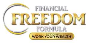 Financial Freedom Formula - Work Your Wealth